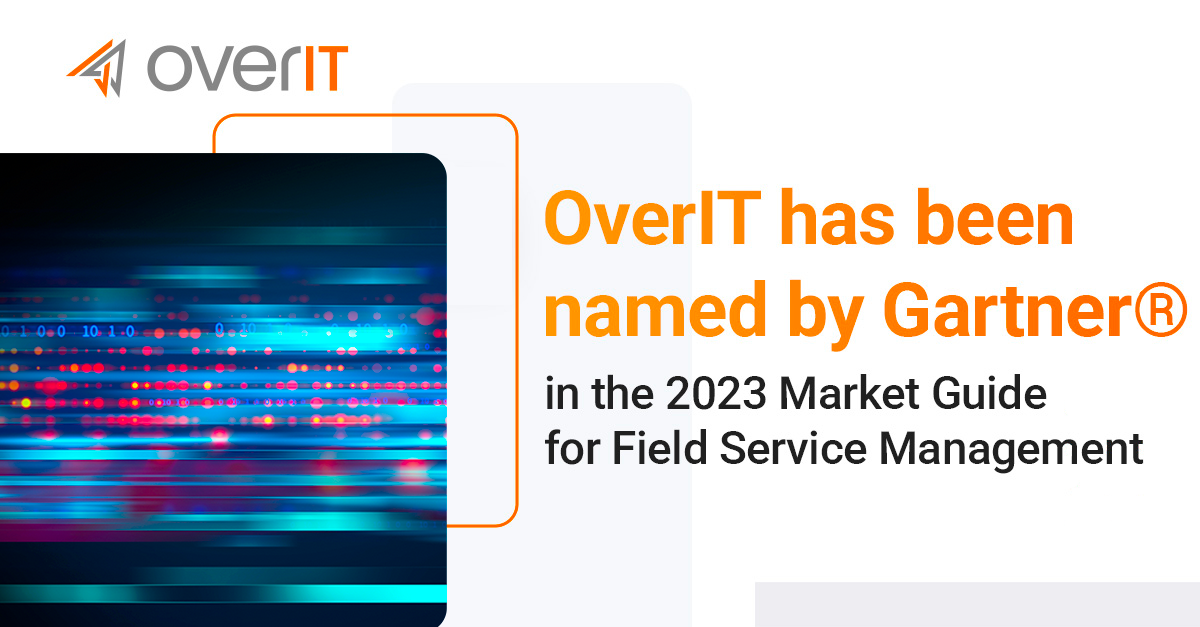 2023 Gartner Market Guide for Field Service Management - OverIT